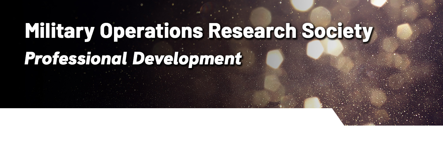 Military Operations Research Society > Professional Development